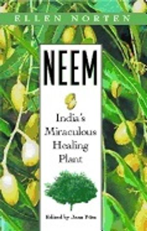 Neem : INDIAS MIRACULOUS HEALING PLANT | 9780892818372 ...