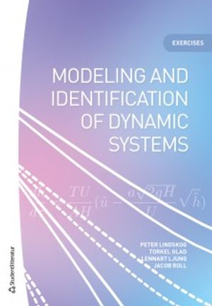 Modeling and identification of dynamic systems - Exercises | 9789144127897 // adlibriscampus.com