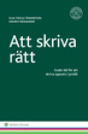 Att skriva rätt. Goda råd för att skriva uppsats i juridik | 9789139207375 // adlibriscampus.com