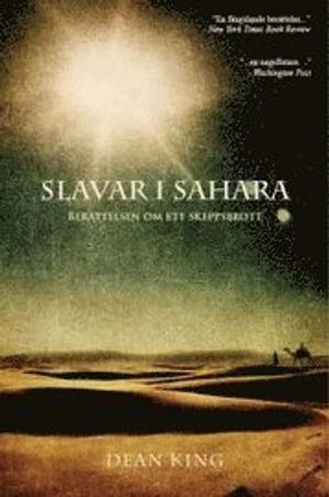 Slavar i Sahara : berättelsen om ett skeppsbrott | 9789197730709 ...