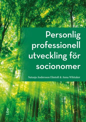Personlig professionell utveckling för socionomer | 9789147140558 // adlibriscampus.com