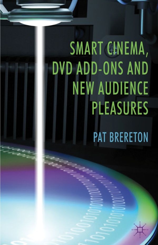 Smart Cinema, DVD Add-Ons, and New Audience Pleasures | 9780230282773 ...
