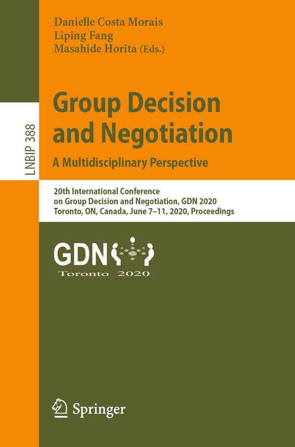 Group Decision and Negotiation: A Multidisciplinary Perspective ...